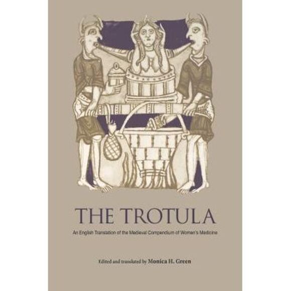 Monica H. Green | Other | The Trotula An English Translation Of The ...